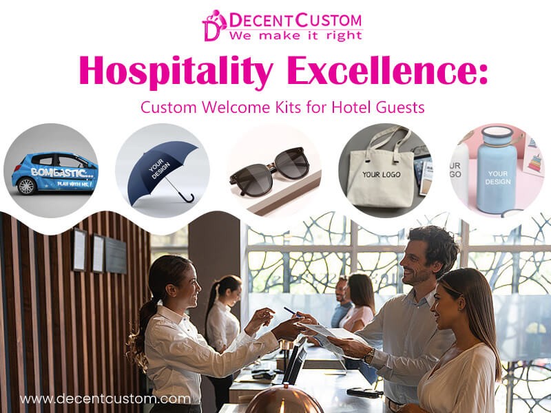 Elevate Guest Experiences with Custom Welcome Kits | Decentcustom