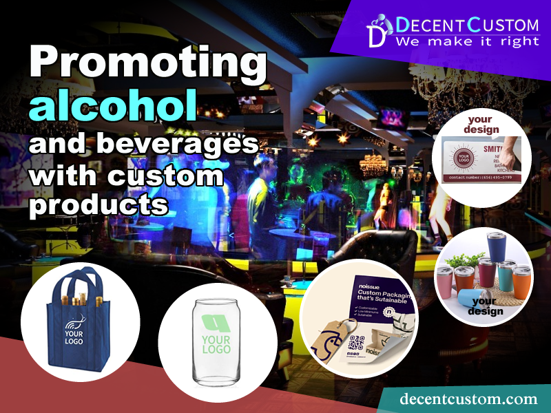 Promoting Alcohol and Beverages with Custom Products: Boost Your Brand