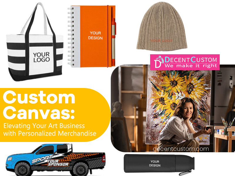 Custom Canvas: Transforming Art into Marketable Merchandise | Decentcustom