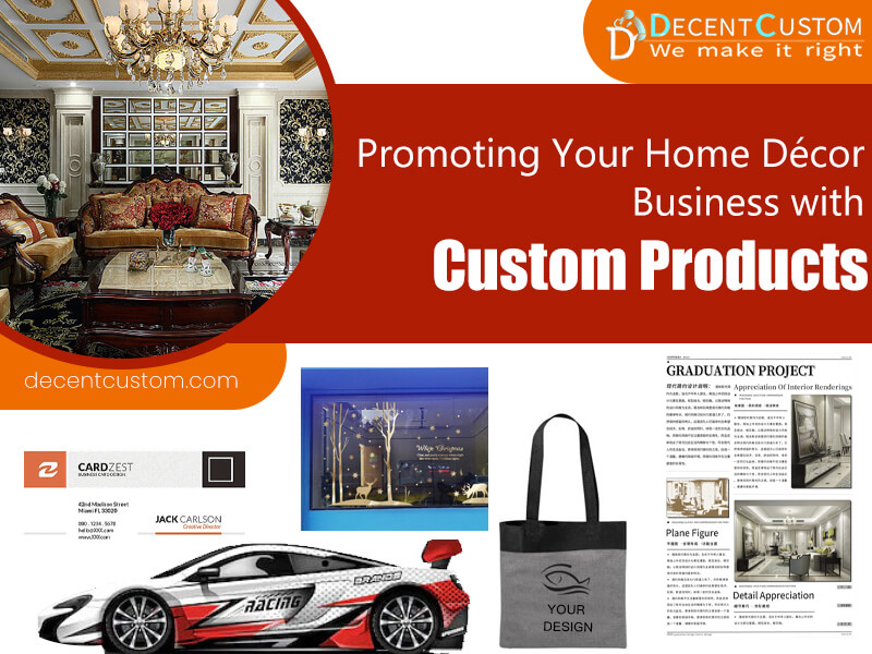 Enhance Your Home Décor Business with Custom Products - Decent Custom