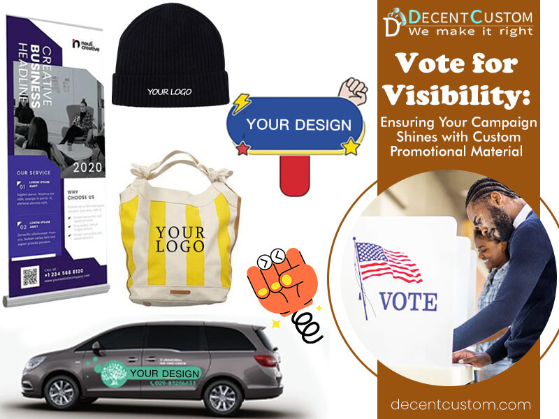 Vote for Visibility: Amplify Your Campaign with Custom Promotional ...